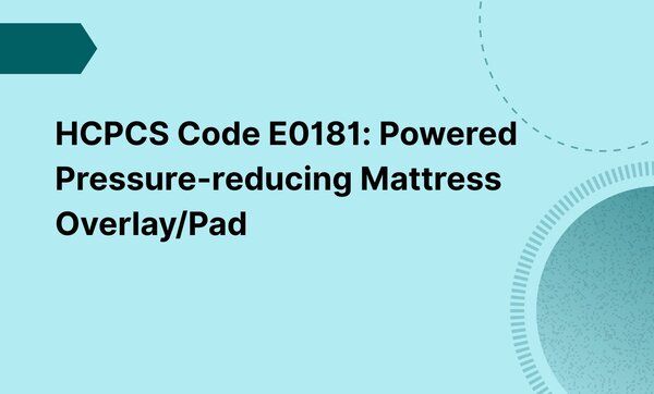 HCPCS Code E0181: Powered Pressure-reducing Mattress Overlay/Pad