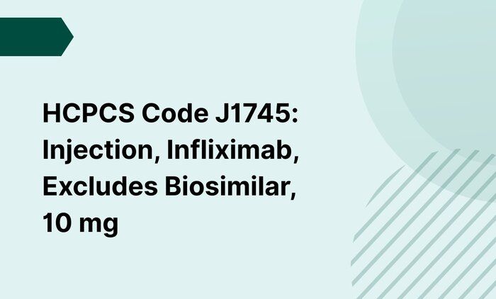 HCPCS Code J1745: Injection, Infliximab, Excludes Biosimilar, 10 mg