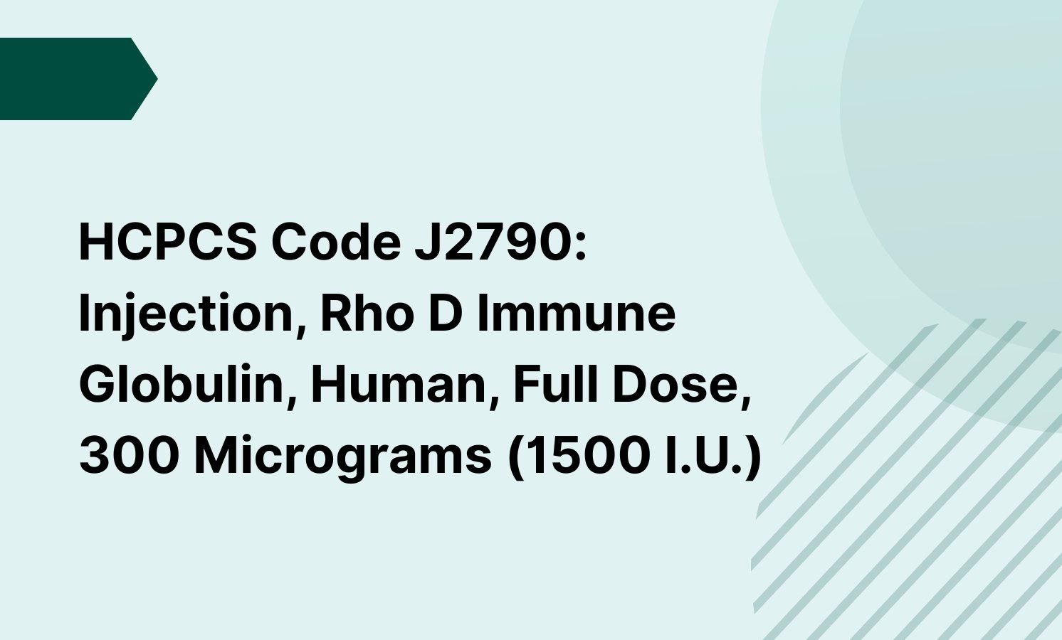 HCPCS Code J2790: Injection, Rho D Immune Globulin, Human, Full Dose ...