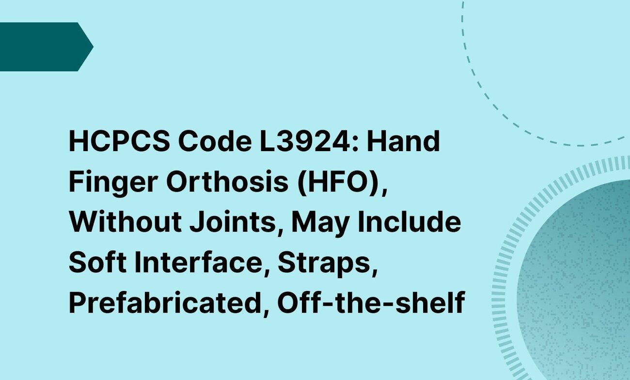 HCPCS Code L3924: Hand Finger Orthosis (HFO), Without Joints, May ...