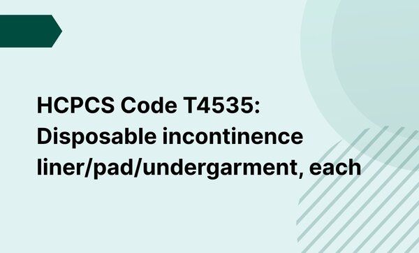 HCPCS Code T4535: Disposable incontinence liner/pad/undergarment, each