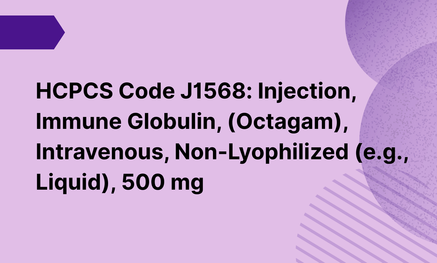 HCPCS Code J1568: Injection, Immune Globulin, (Octagam), Intravenous ...