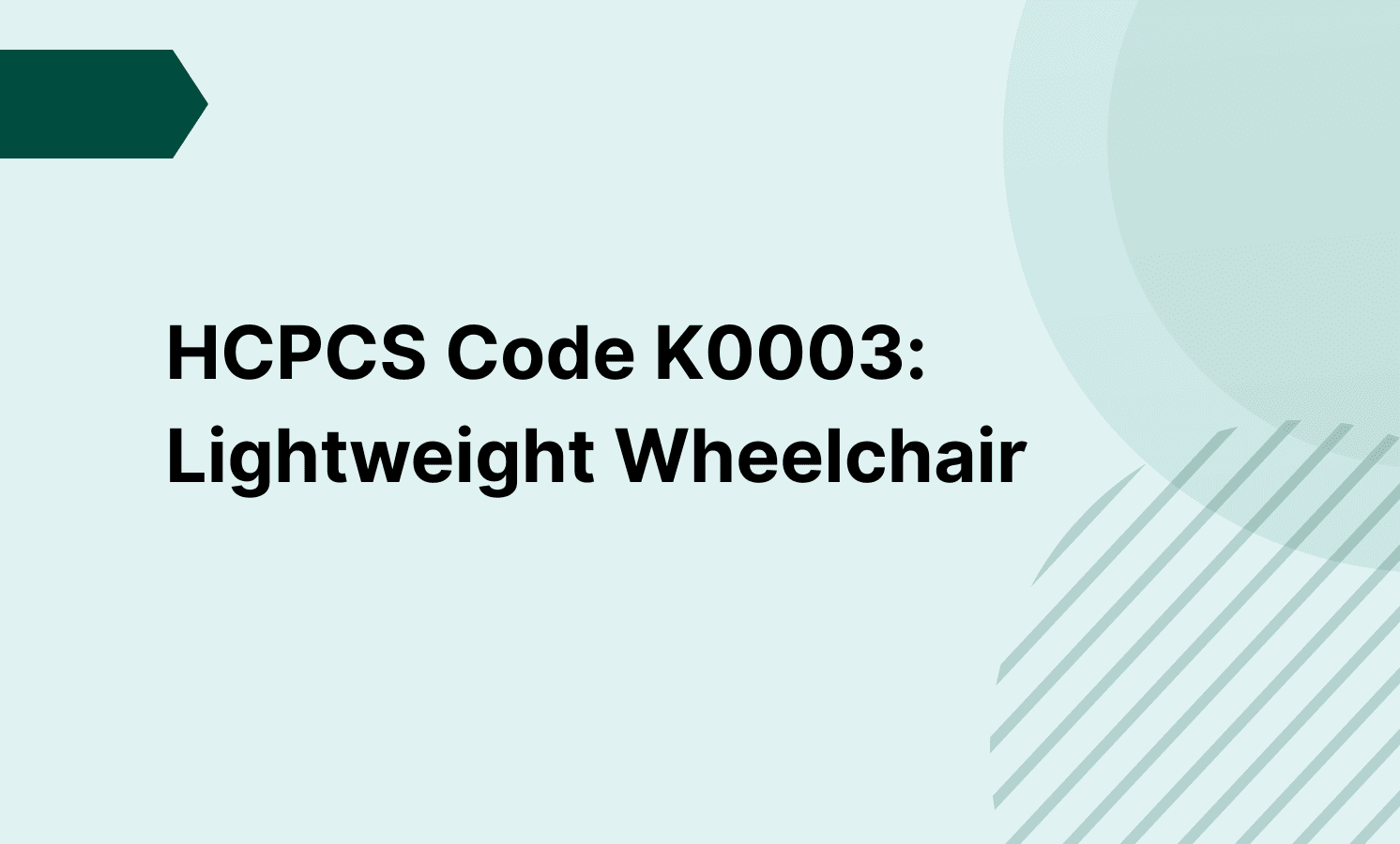 HCPCS Code K0003: Lightweight Wheelchair