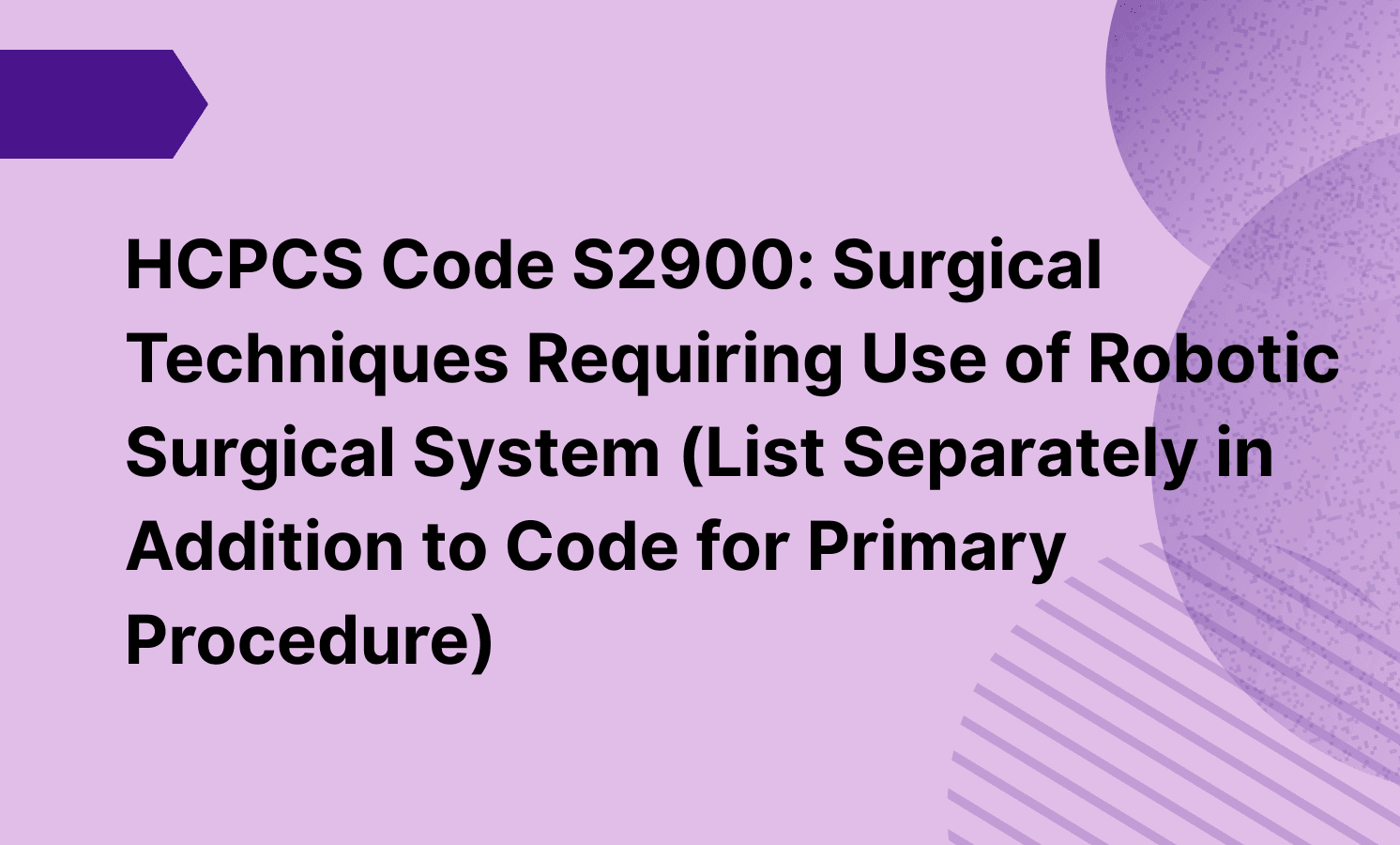 HCPCS Code S2900: Surgical Techniques Requiring Use of Robotic Surgical ...