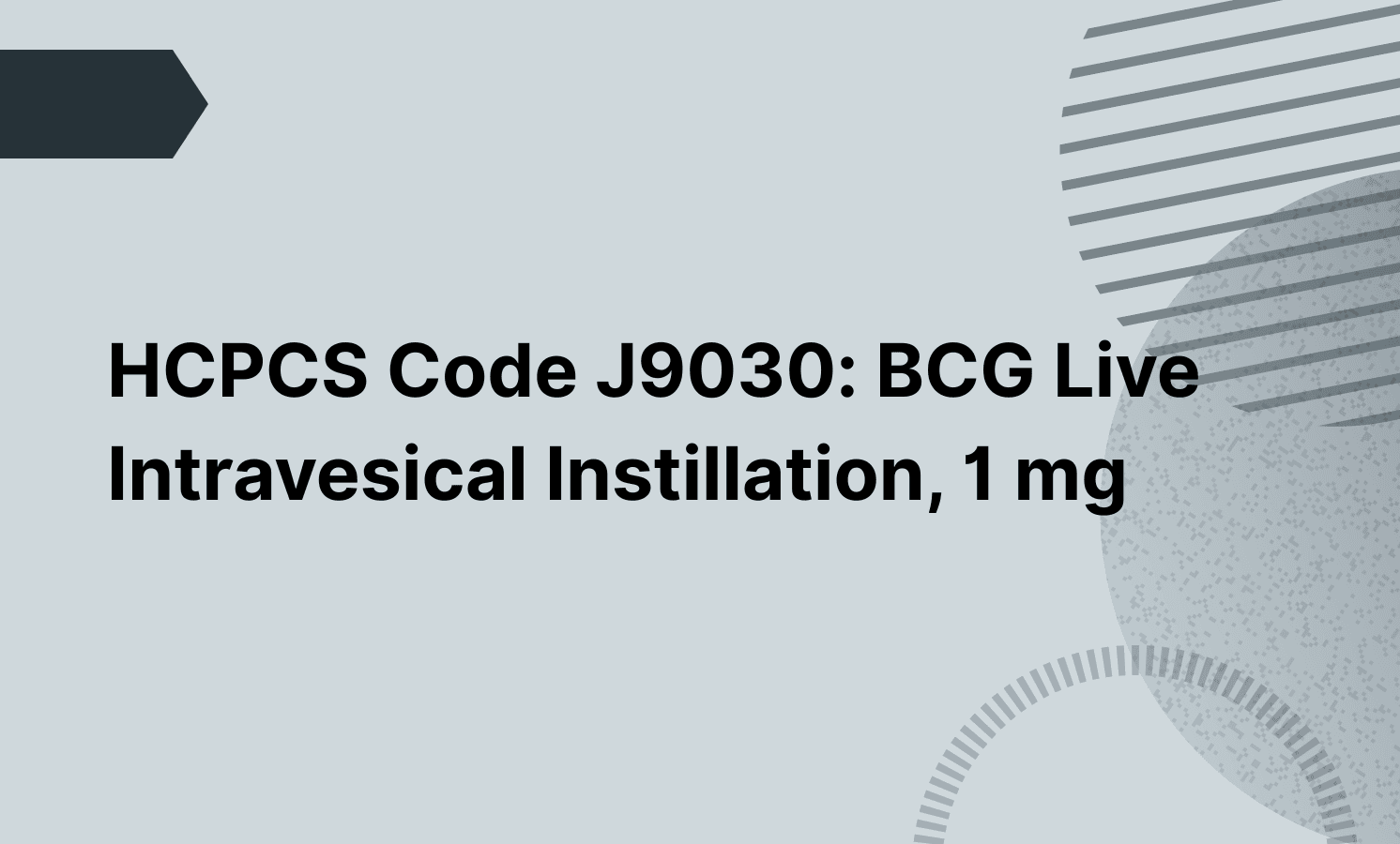 HCPCS Code J9030: BCG Live Intravesical Instillation, 1 mg